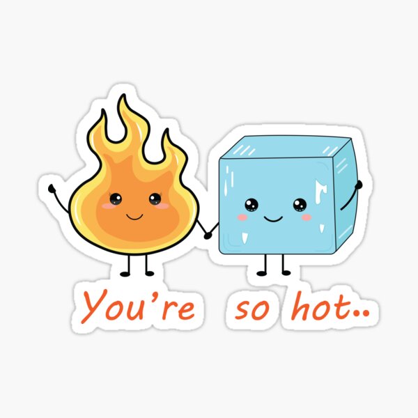 "You Are So Hot" Sticker for Sale by GiantIceCreamm | Redbubble