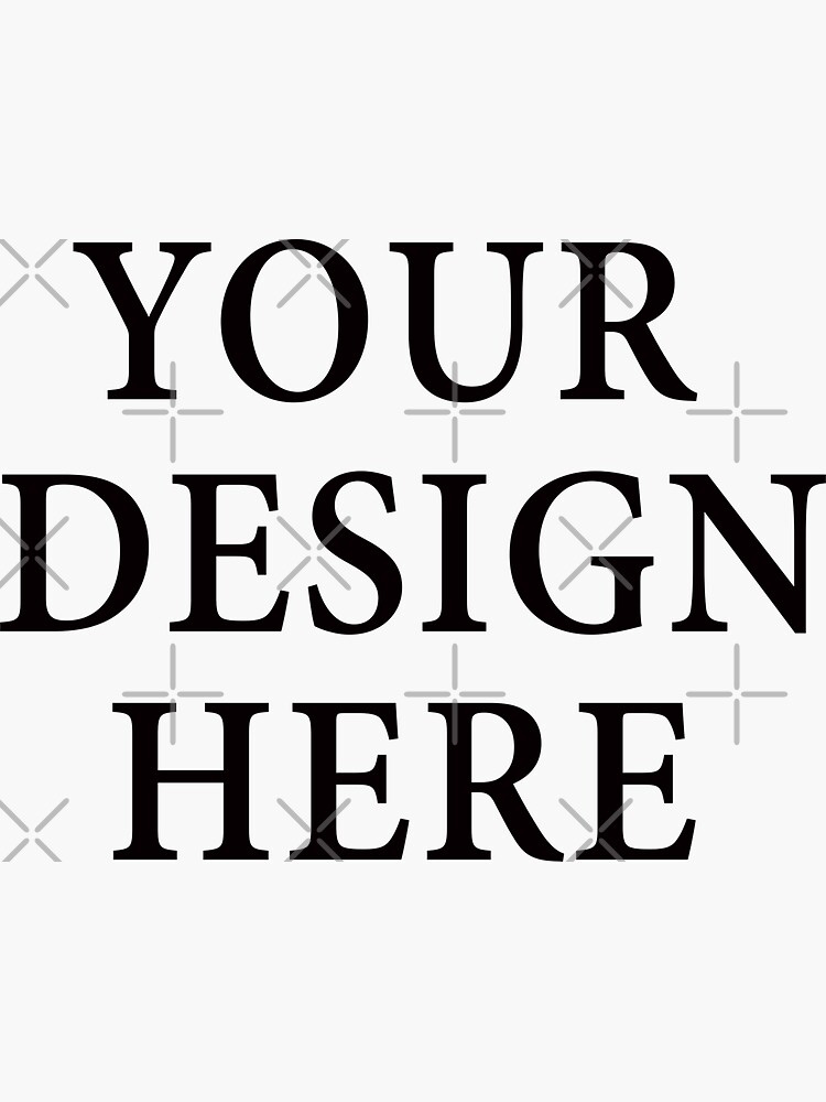 "Custom T'shirt design, stickers and more your design here, T Shirt ...