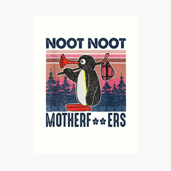 "Noot Noot Pingu Shirt Noot Meme Gift, Pingu Noot Noot Motherf" Art ...