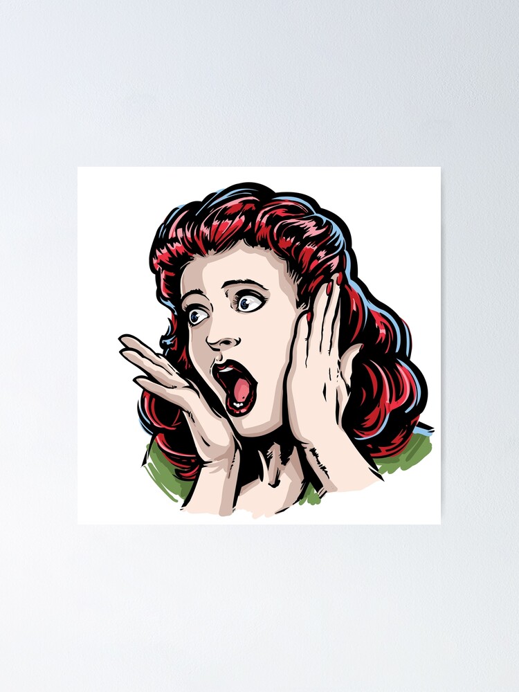 "Shocked Woman Screaming" Poster for Sale by chaoticrobot | Redbubble