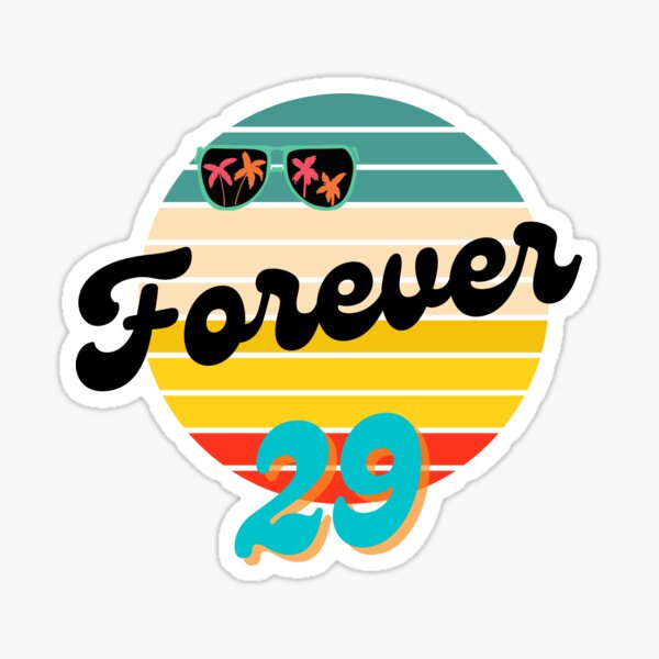 "Forever 29" Sticker for Sale by Thewelllife | Redbubble