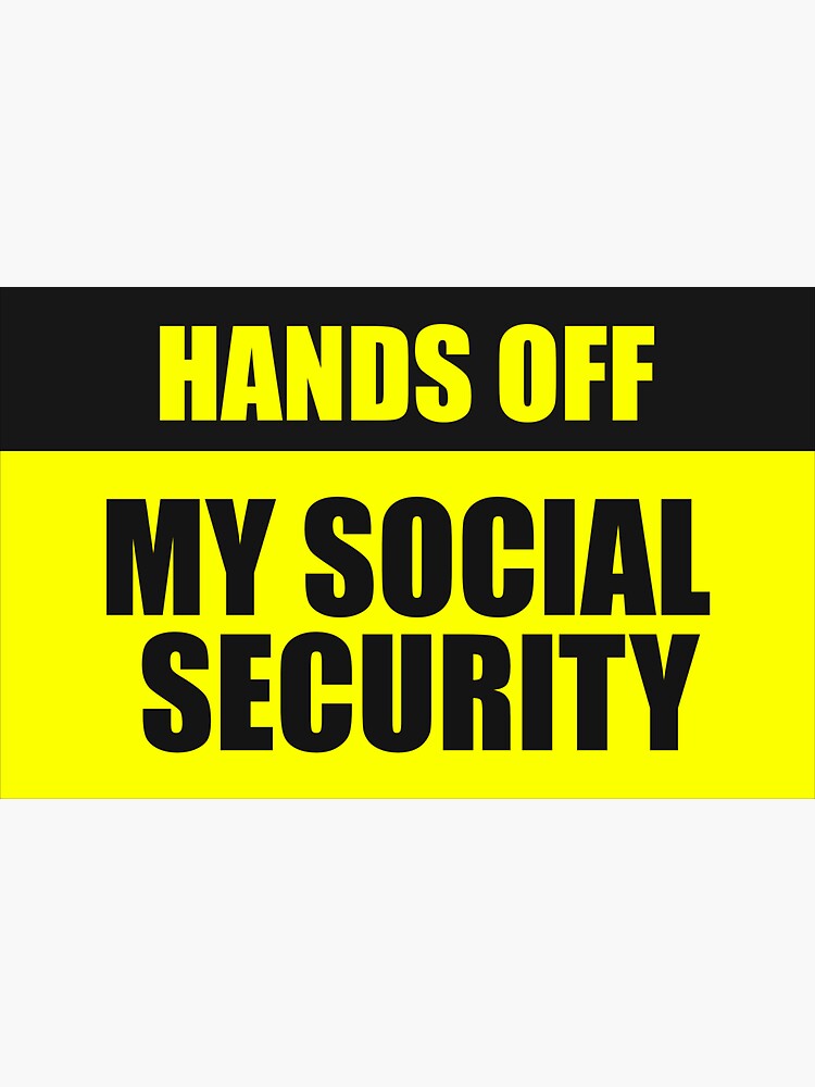 "hands off my social security " Sticker for Sale by Alannart | Redbubble