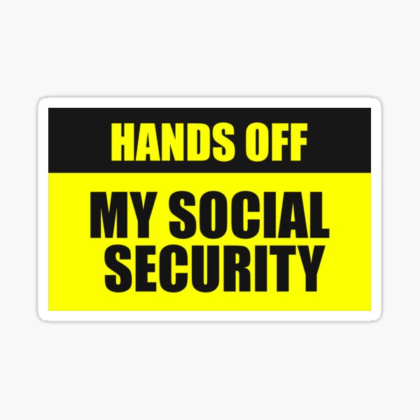 "hands off my social security " Sticker for Sale by Alannart | Redbubble