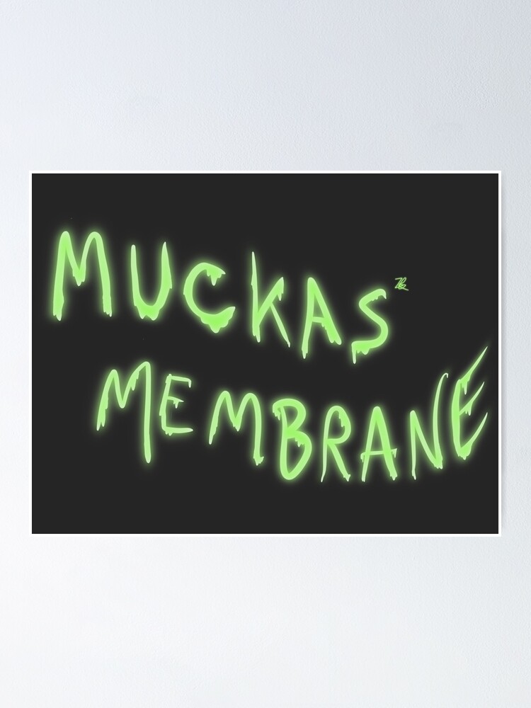 "Muckas Membrane" Poster for Sale by Werezolft | Redbubble