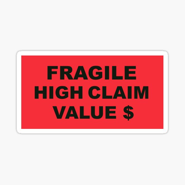 "FRAGILE HIGH CLAIM VALUE industrial style red sign" Sticker for Sale ...