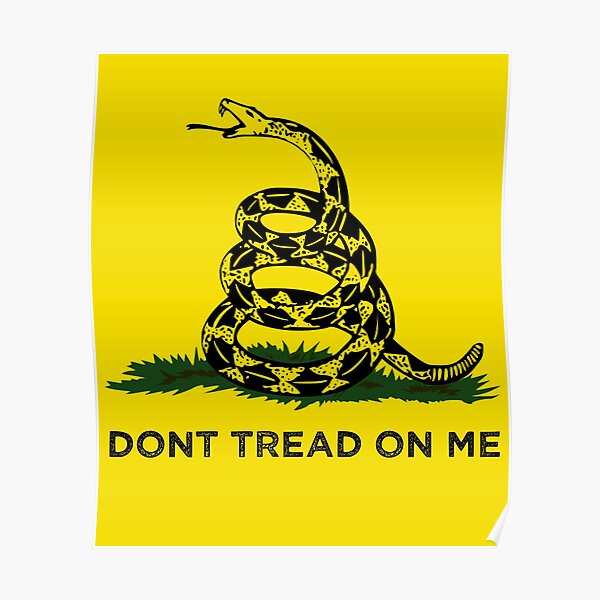 "Dont Tread On Me - Don't Tread On Me" Poster for Sale by FanArt2022 ...