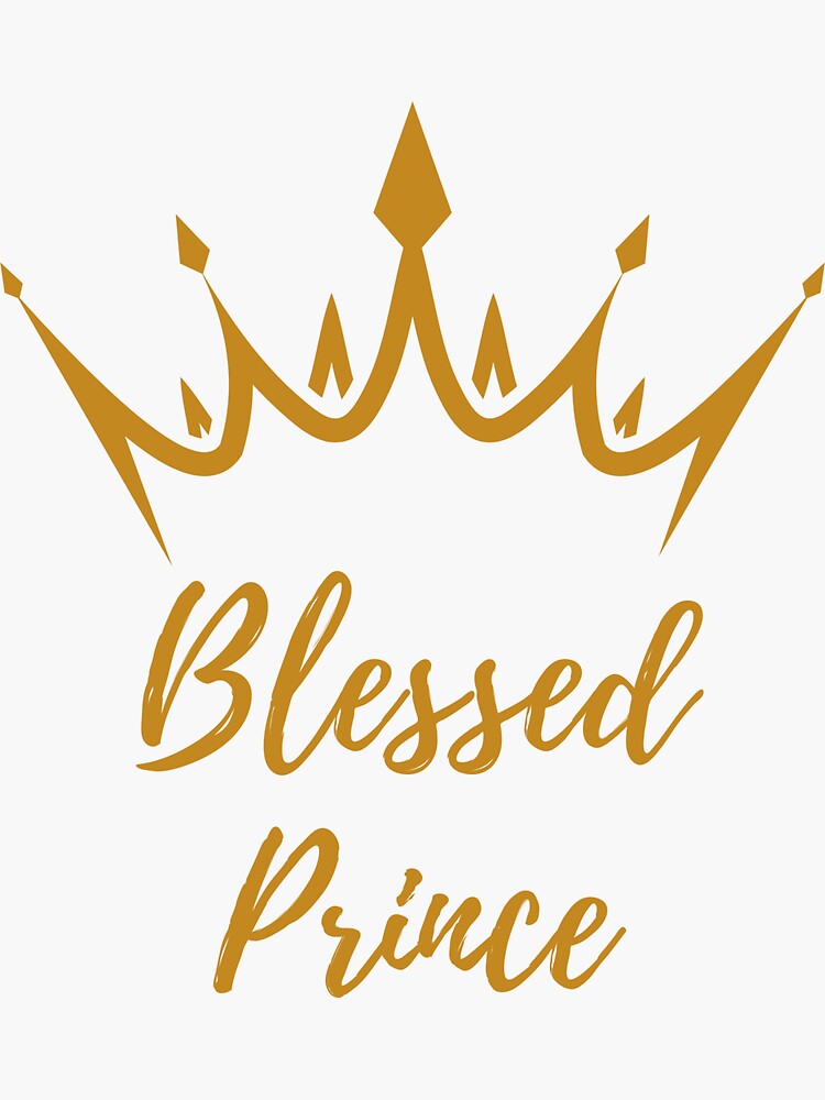 "Blessed Prince, Classy Gold, Crown" Sticker for Sale by Henryandgail ...
