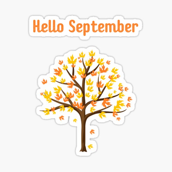 "Hello September" Sticker for Sale by J2Ldesigner | Redbubble