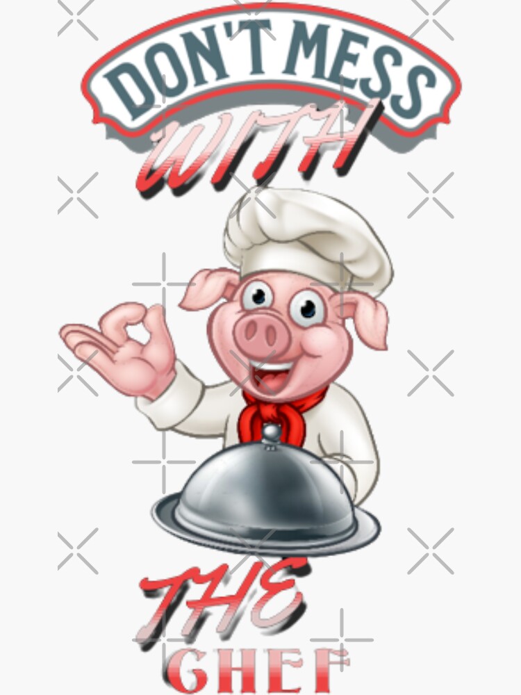 " don't mess with the chef,don't mess with the chef enough" Sticker for ...