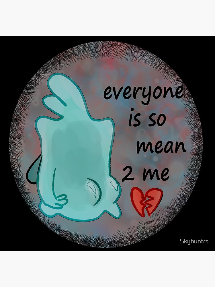 "Scratch the Ghost "everyone is so mean 2 me" meme" Art Print for Sale ...