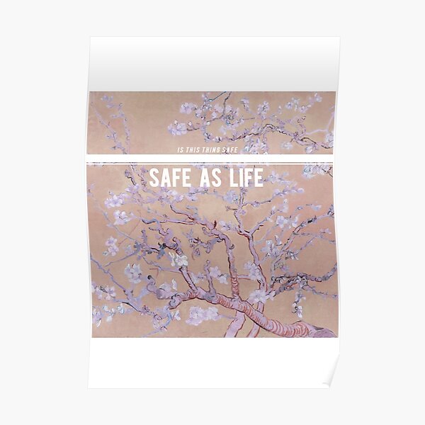 "safe as life" Poster for Sale by ragazzacovo | Redbubble