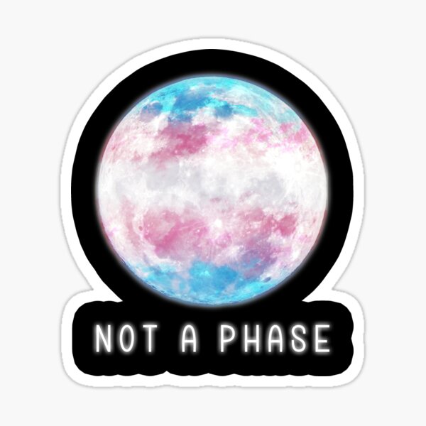 "Not a Phase" Sticker for Sale by TranquilTrove | Redbubble