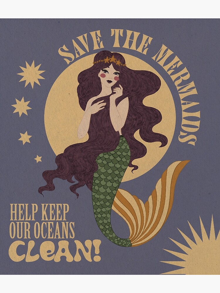 "Save The Mermaids" Poster for Sale by orangebloss0m | Redbubble