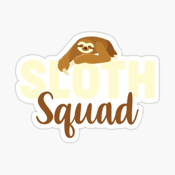 "Sloth Squad Sloth" Sticker for Sale by Staykider | Redbubble
