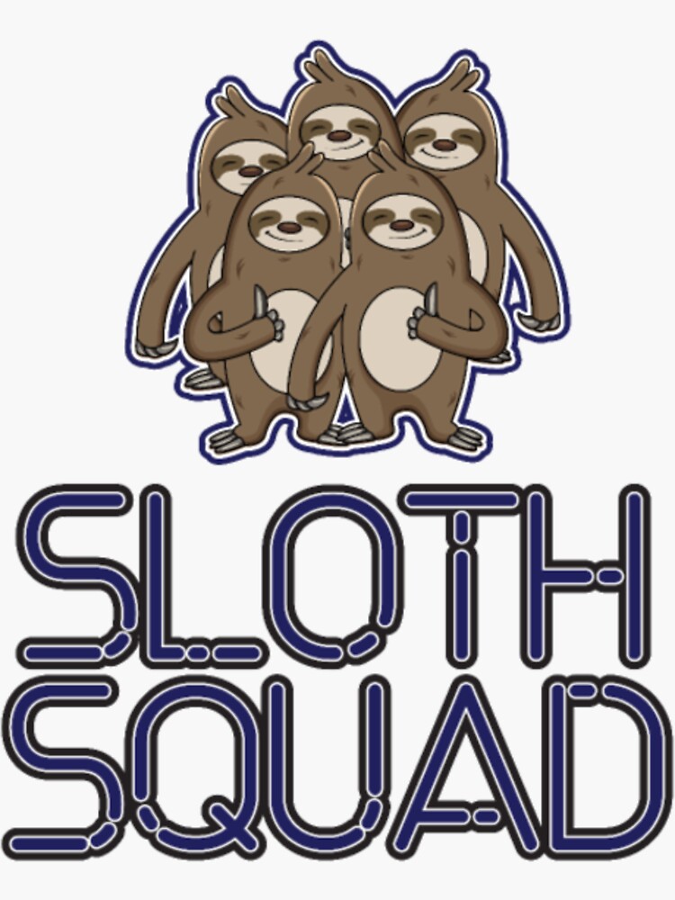 "Sloth Squad" Sticker for Sale by Staykider | Redbubble