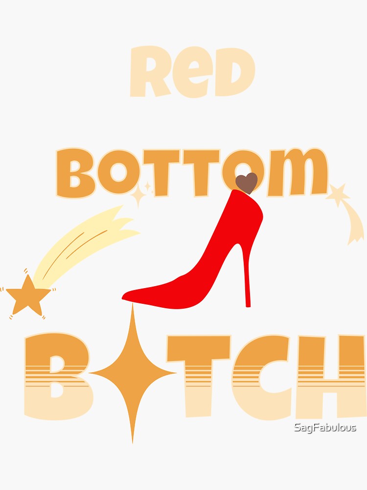 "RED BOTTOM B*TCH DESIGN WITH RED STILETTO AND SHOOTING STAR" Sticker ...