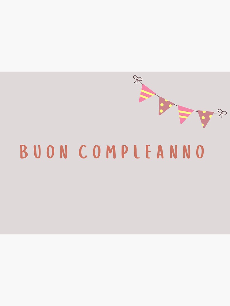 "Buon Compleanno, happy birthday in Italian (Biglietto di auguri) party ...