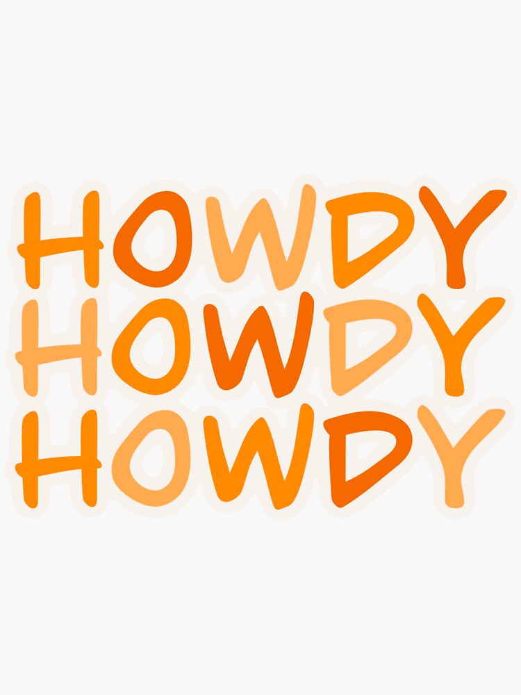 "Howdy sticker" Sticker for Sale by Abdutedcats | Redbubble