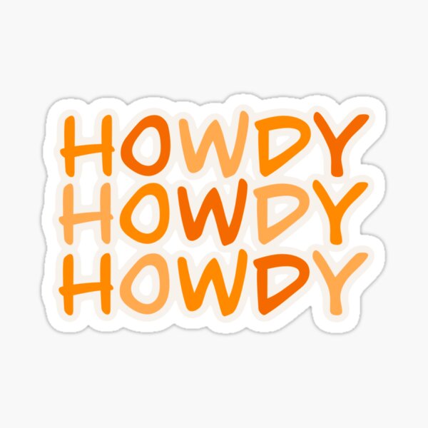 "Howdy sticker" Sticker for Sale by Abdutedcats | Redbubble