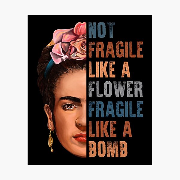 Lámina fotográfica «No frágil como una flor Frágil como una bomba con ...