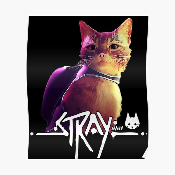 "stray game stray video game " Poster for Sale by aGlamdesign | Redbubble