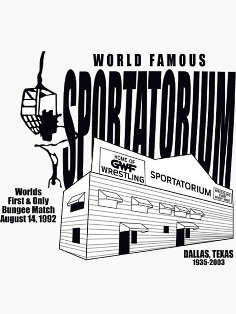 "World Famous Sportatorium " Sticker for Sale by AudreyDadu | Redbubble