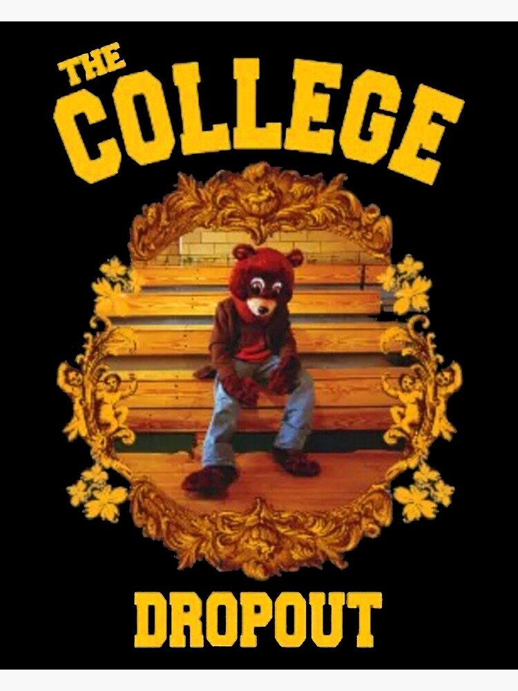 "The college dropout album" Poster for Sale by AnabelWentworth | Redbubble