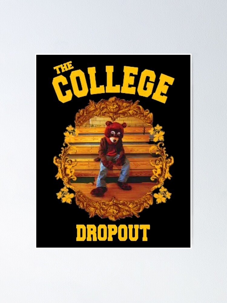 "The college dropout album" Poster for Sale by AnabelWentworth | Redbubble