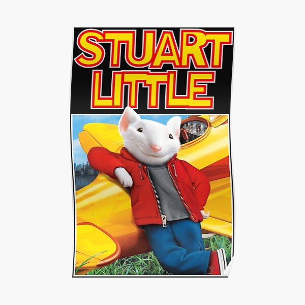 "STUART LITTLE" Poster for Sale by lynnmanning | Redbubble