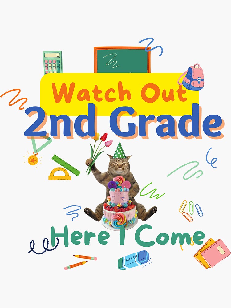 "Watch Out 2nd Grade Here I come Cat" Sticker for Sale by NetworkArts ...