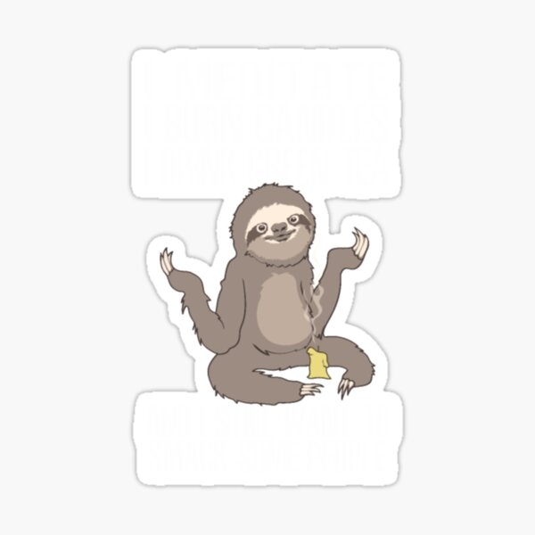 "Cute Inner Peace Sloth Meditation Lazy Sloths" Sticker for Sale by ...