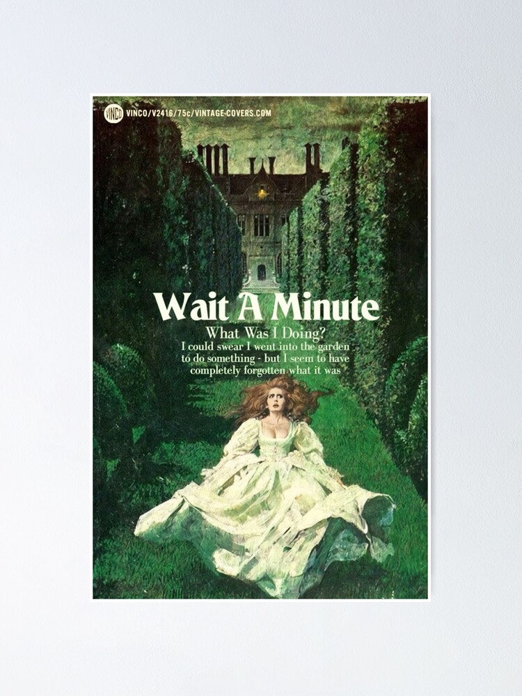 "Wait A Minute - What Was I Doing?" Poster for Sale by vintage-covers ...