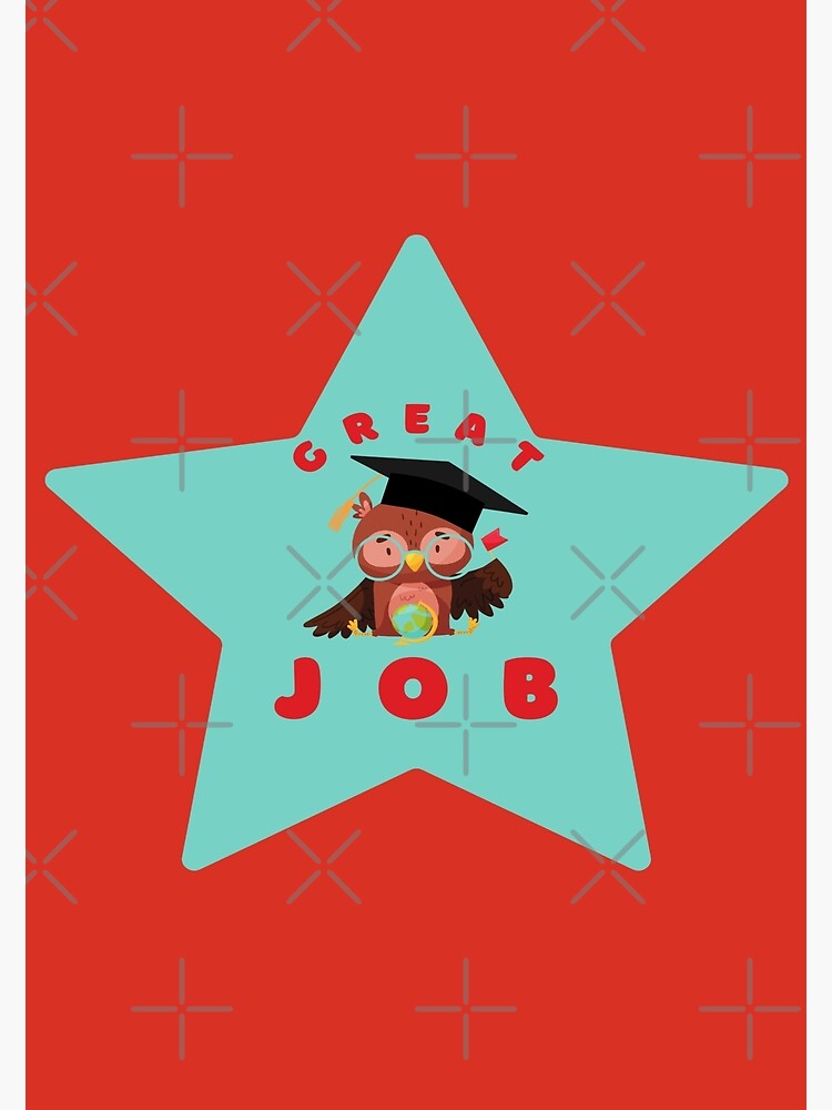 "Great Job Funny Cute Owl Teacher Reward Motivational" Poster for Sale ...