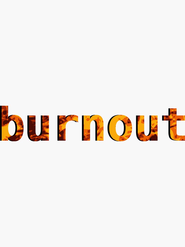 "a burnout " Sticker for Sale by EvalynnArts | Redbubble