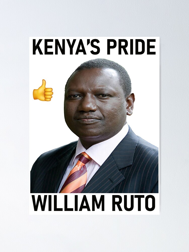 "WILLIAM RUTO" Poster for Sale by kigongomiles | Redbubble
