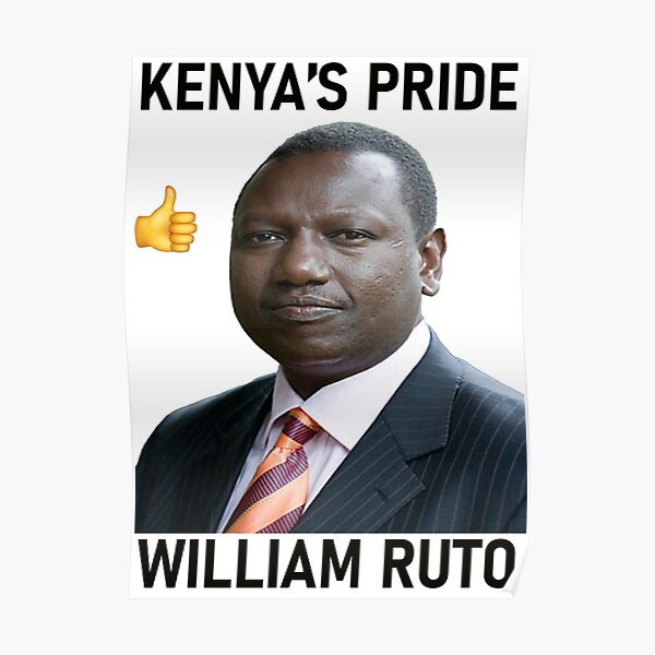 "WILLIAM RUTO" Poster for Sale by kigongomiles | Redbubble