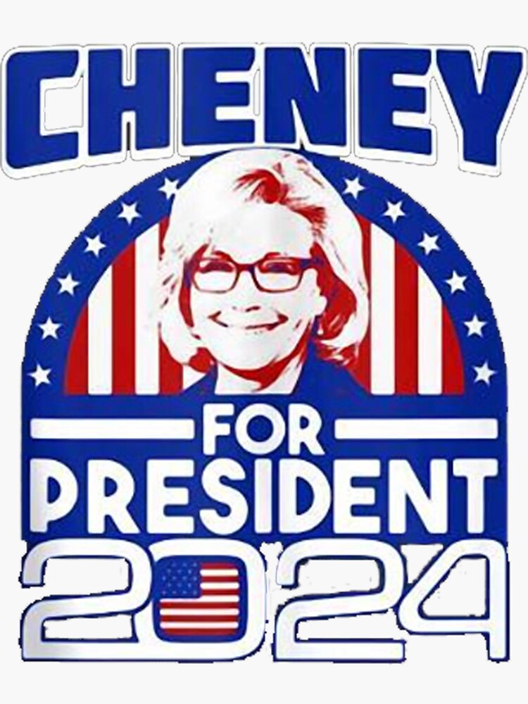 "LIZ CHENEY FOR PRESIDENT" Sticker for Sale by yungsnack | Redbubble