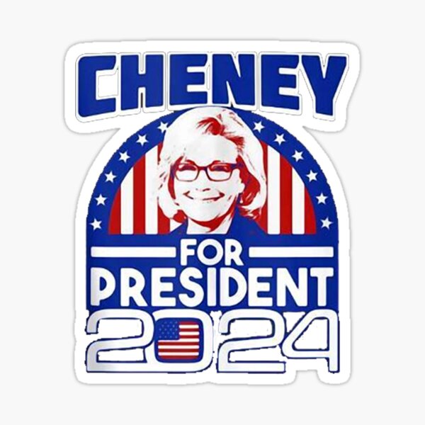 "LIZ CHENEY FOR PRESIDENT" Sticker for Sale by yungsnack | Redbubble
