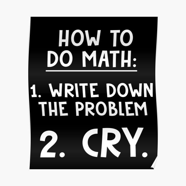 "Meme How To Do Math Cry 2022" Poster for Sale by StephanHirsch | Redbubble