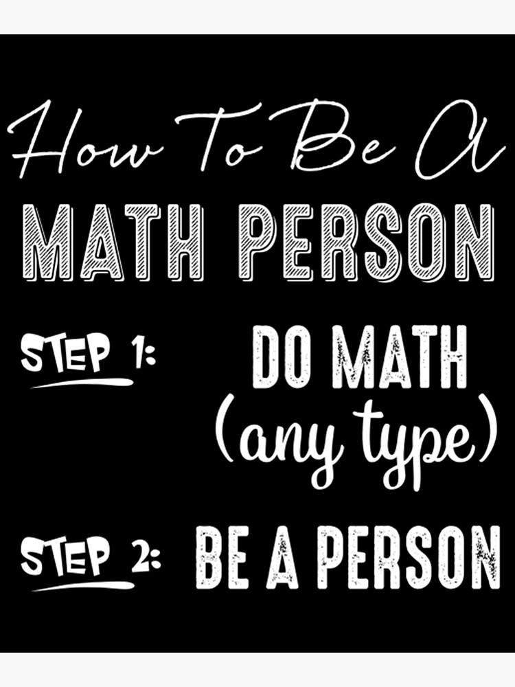 Lámina fotográfica «Cómo ser una persona matemática Haz matemáticas de ...