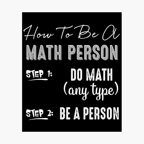 Lámina fotográfica «Cómo ser una persona matemática Haz matemáticas de ...