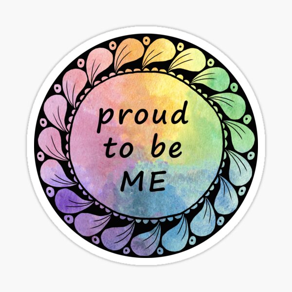 "Proud To Be Me Rainbow With Hand Drawn Border" Sticker for Sale by ...