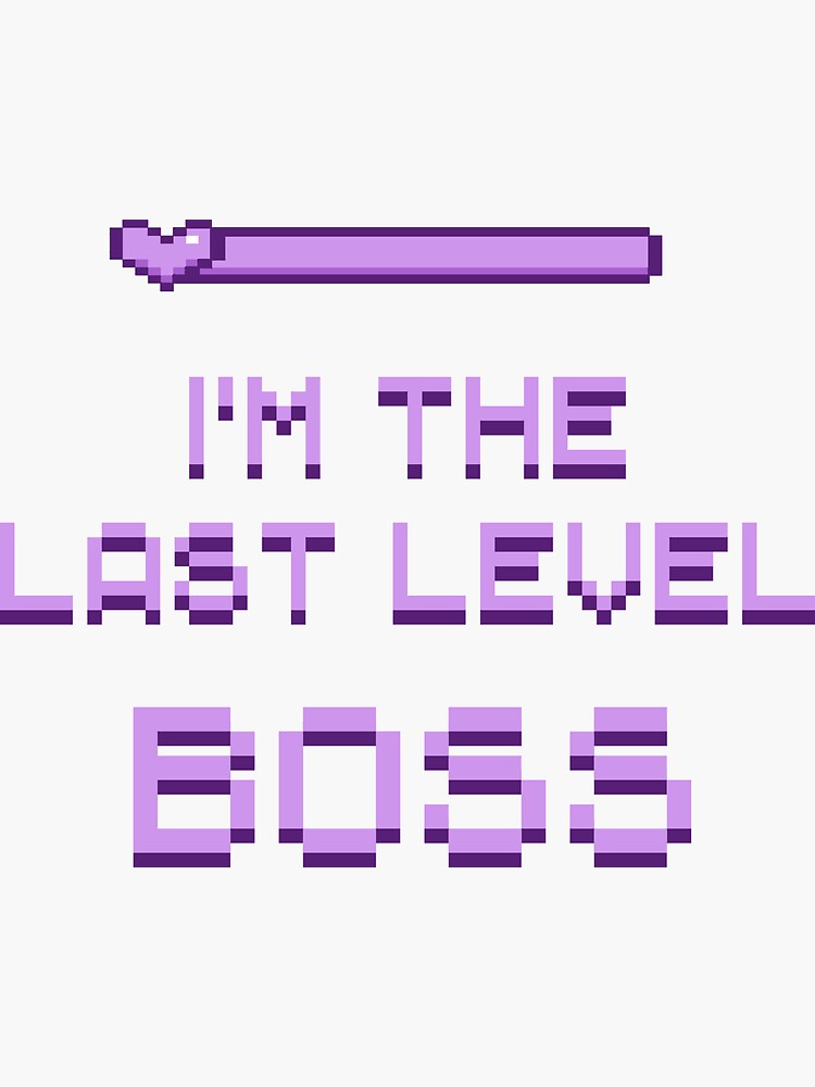 "I'm The Last Level Boss pixel art" Sticker for Sale by Ivoryne | Redbubble