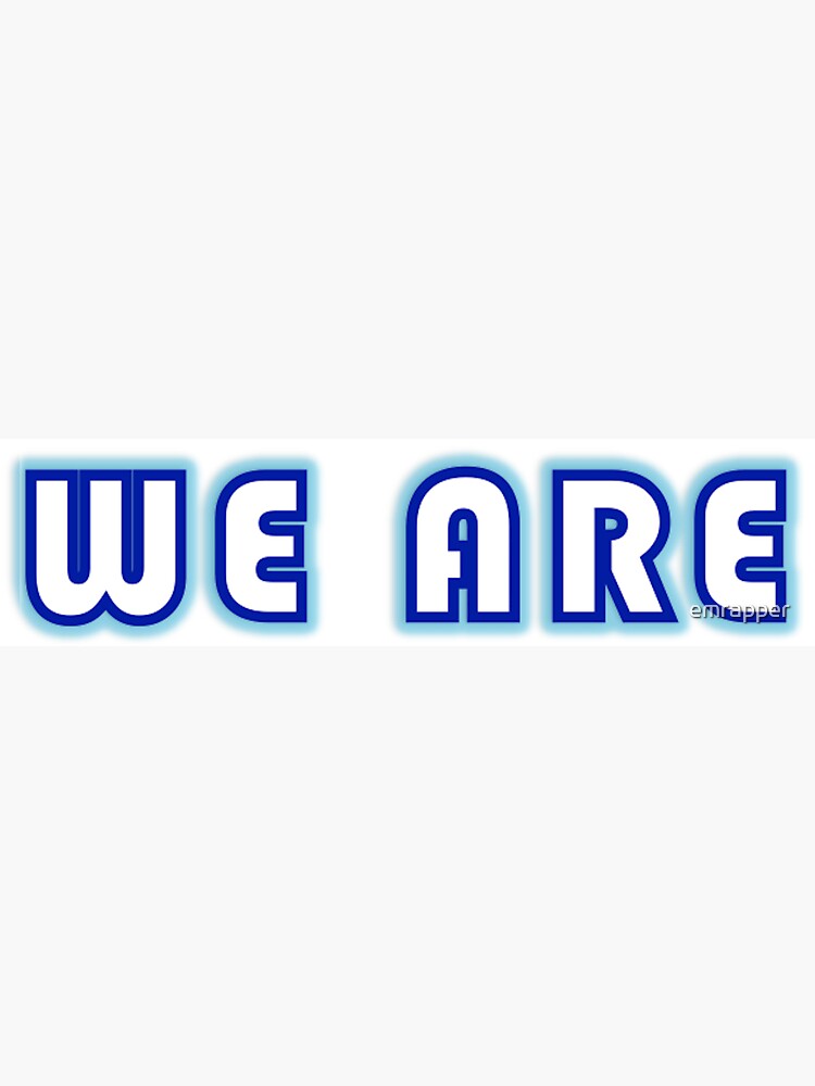 "We Are" Sticker for Sale by emrapper | Redbubble