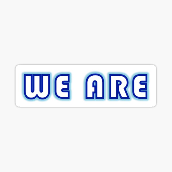 "We Are" Sticker for Sale by emrapper | Redbubble