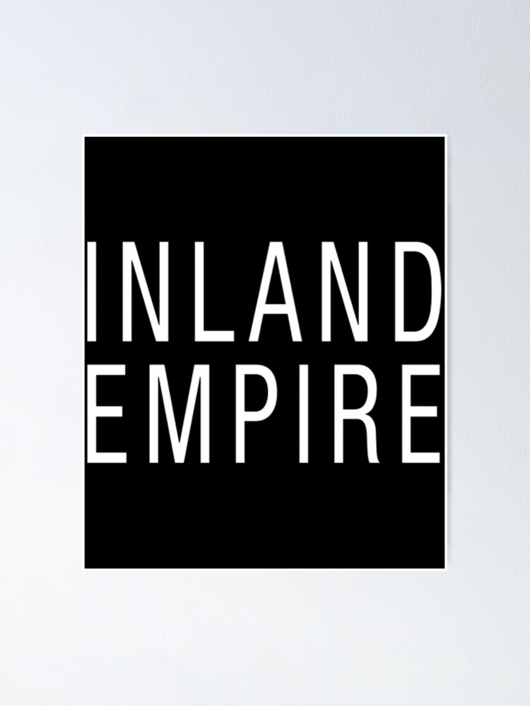 "Inland Empire" Poster for Sale by JALBANA | Redbubble
