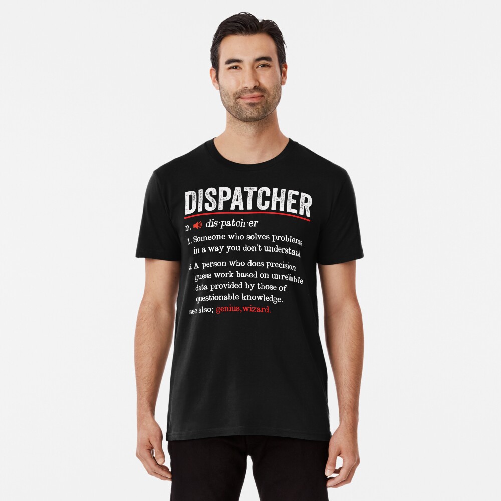 "Dispatcher Funny Definition: Medical Dispatcher Gift - Dispatcher" Art ...