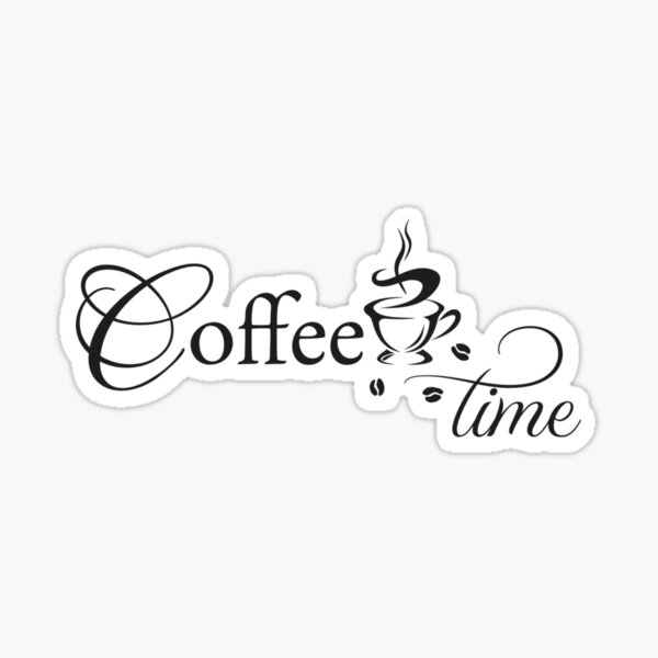 "Coffee Time" Sticker for Sale by smilestarup | Redbubble