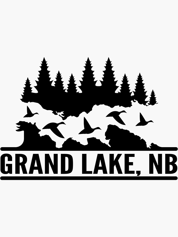 "Grand Lake NB Sticker" Sticker for Sale by lakegirl31 | Redbubble
