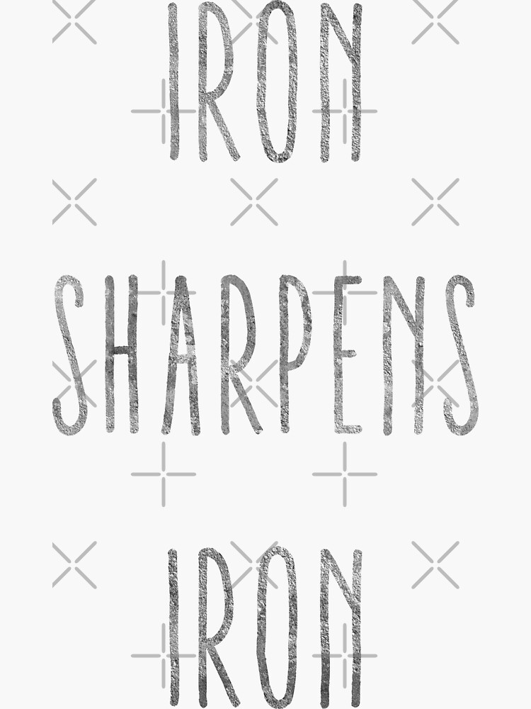 "Bible quote Proverbs 27:17, iron sharpens iron" Sticker for Sale by ...